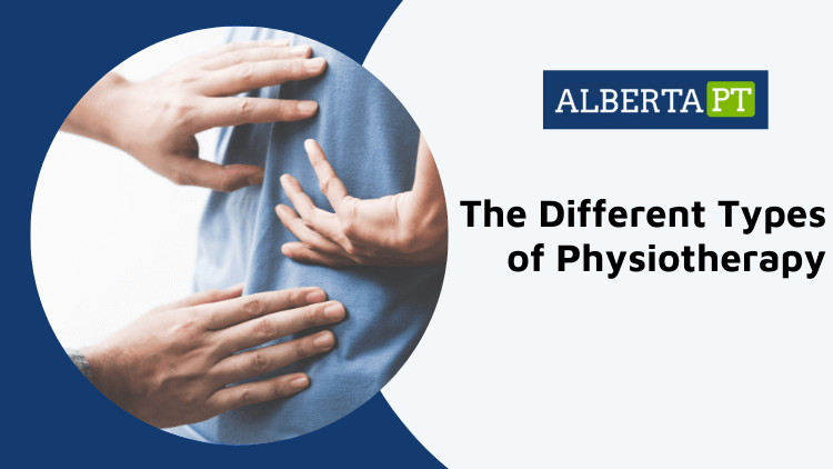 The Different Types of Physiotherapy - Which One is Right For You?